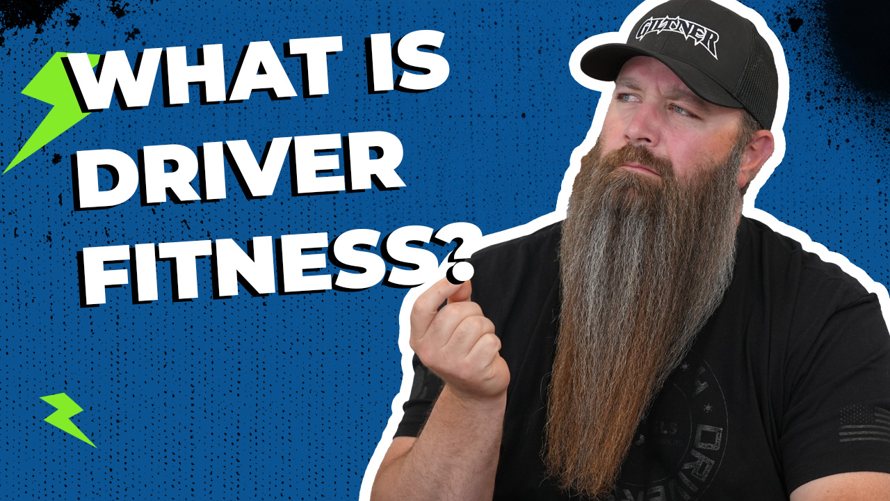What is Driver Fitness? Guide for Truckers | Drivers4Drivers